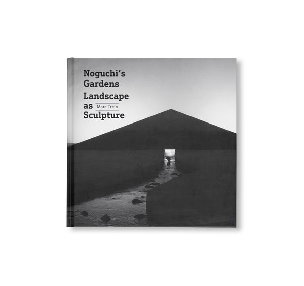 NOGUCHI'S GARDEN LANDSCAPE AS SCULPTURE by Isamu Noguchi – twelvebooks
